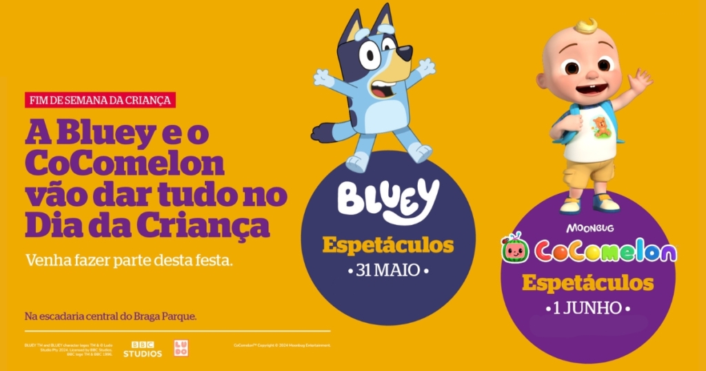 Bluey e CoComelon no Dia da Criança | Braga Parque - É tão nosso